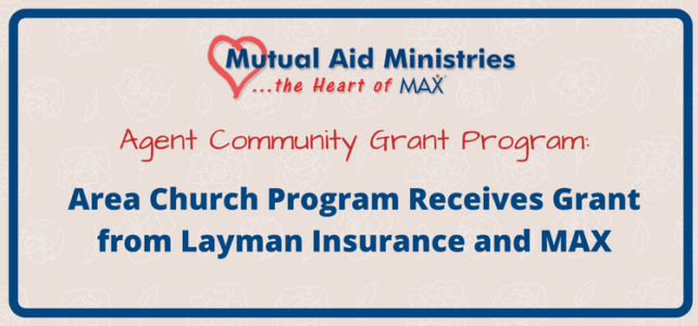 Area Church Program Receives Grant from Layman Insurance and MAX ...
